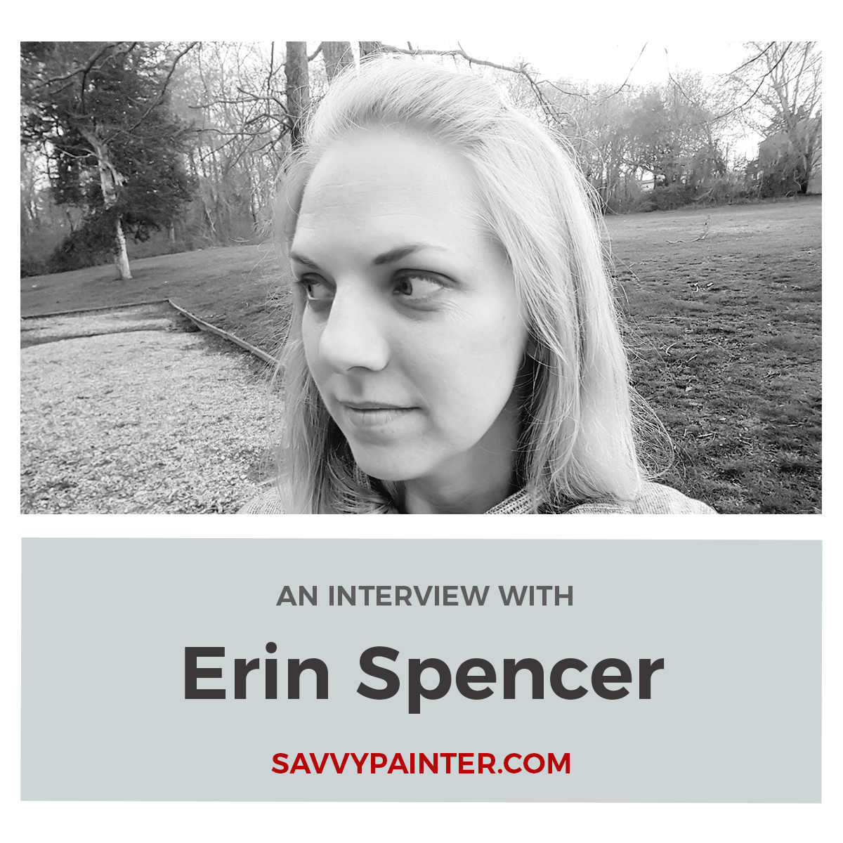 An Exciting Journey as a Self Taught Artist, with Erin Spencer – Savvy ...