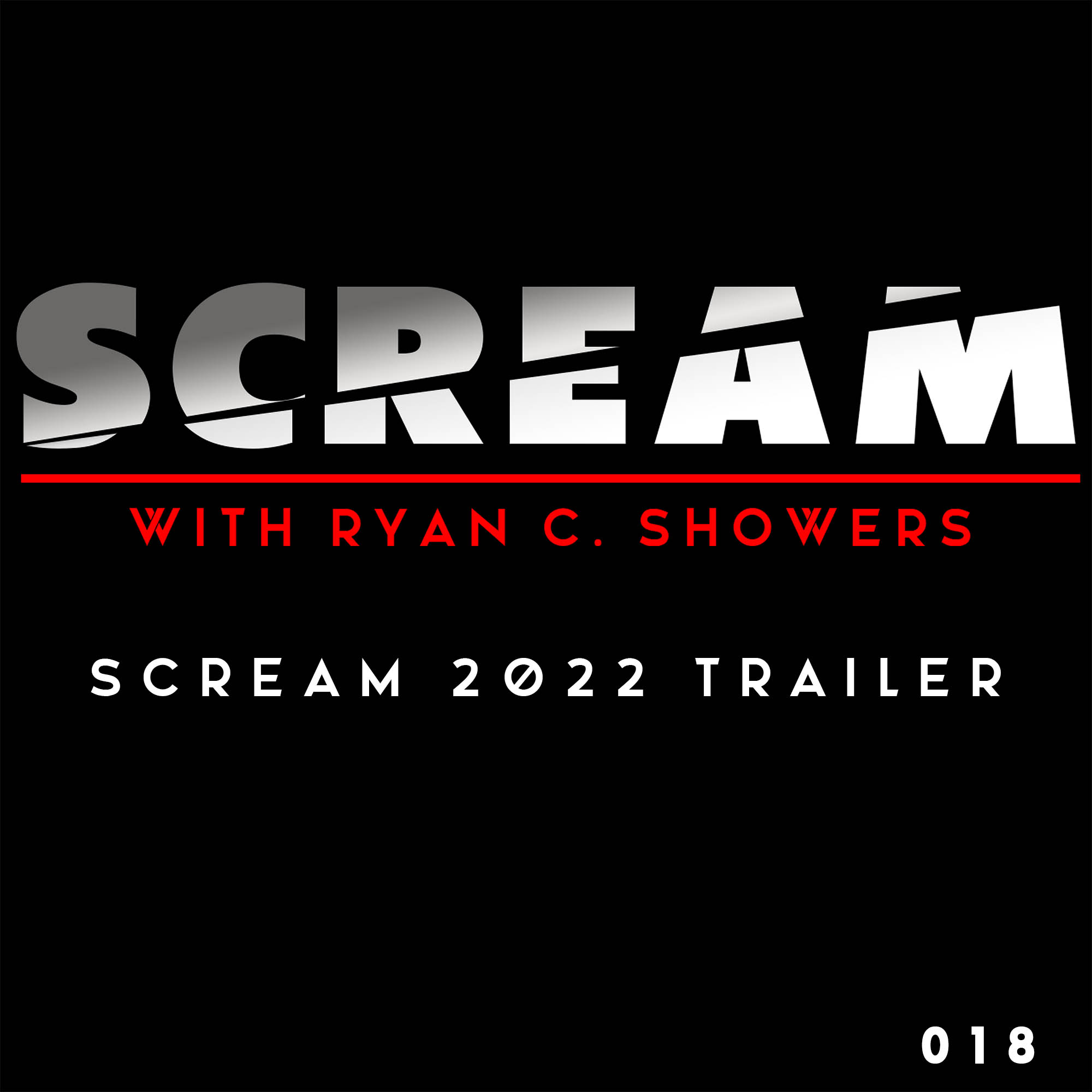Episode 018 – SCREAM 2022 Trailer - SCREAM with Ryan C. Showers ...