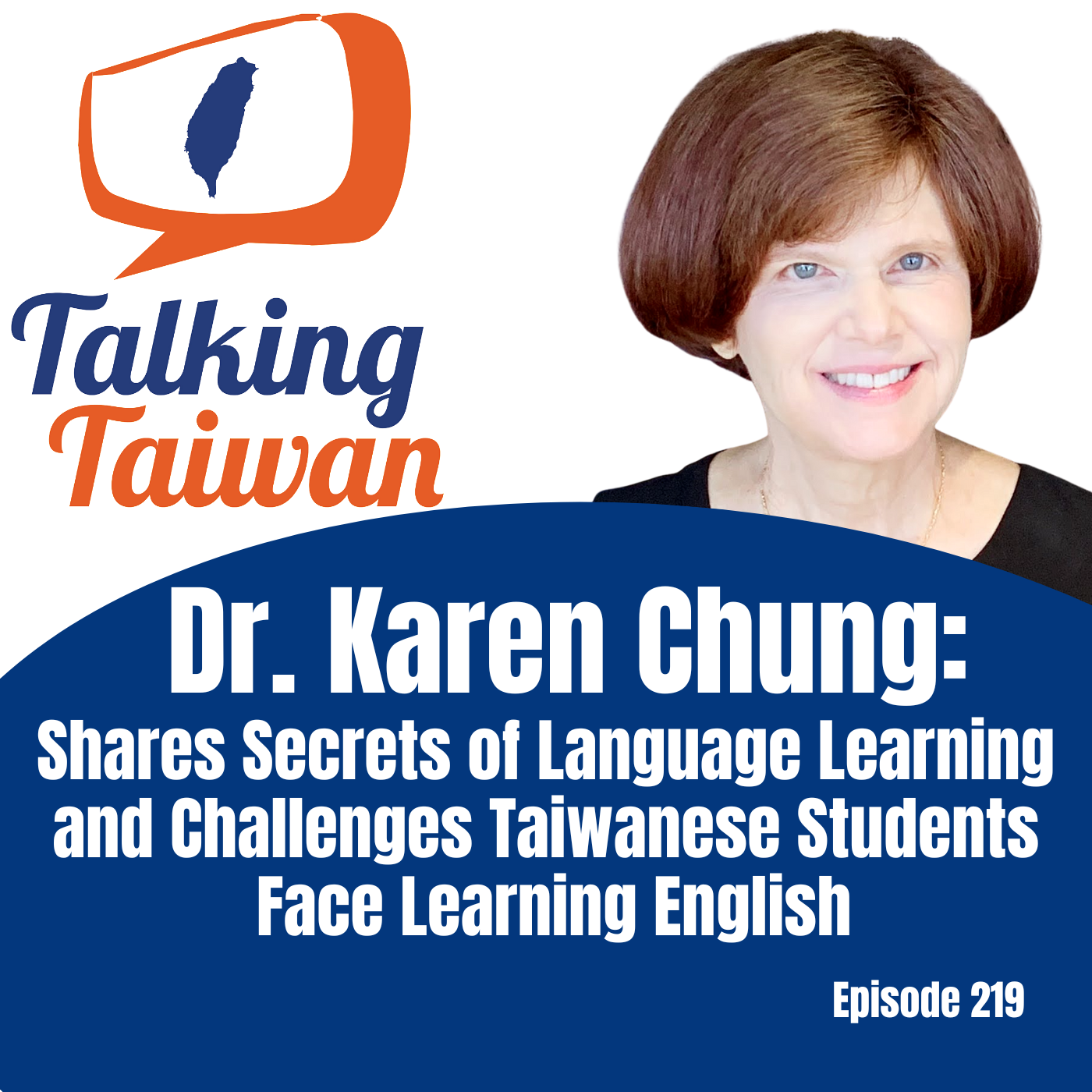 Ep 219 | Dr. Karen Chung Shares Secrets of Language Learning and Challenges Taiwanese Students ...