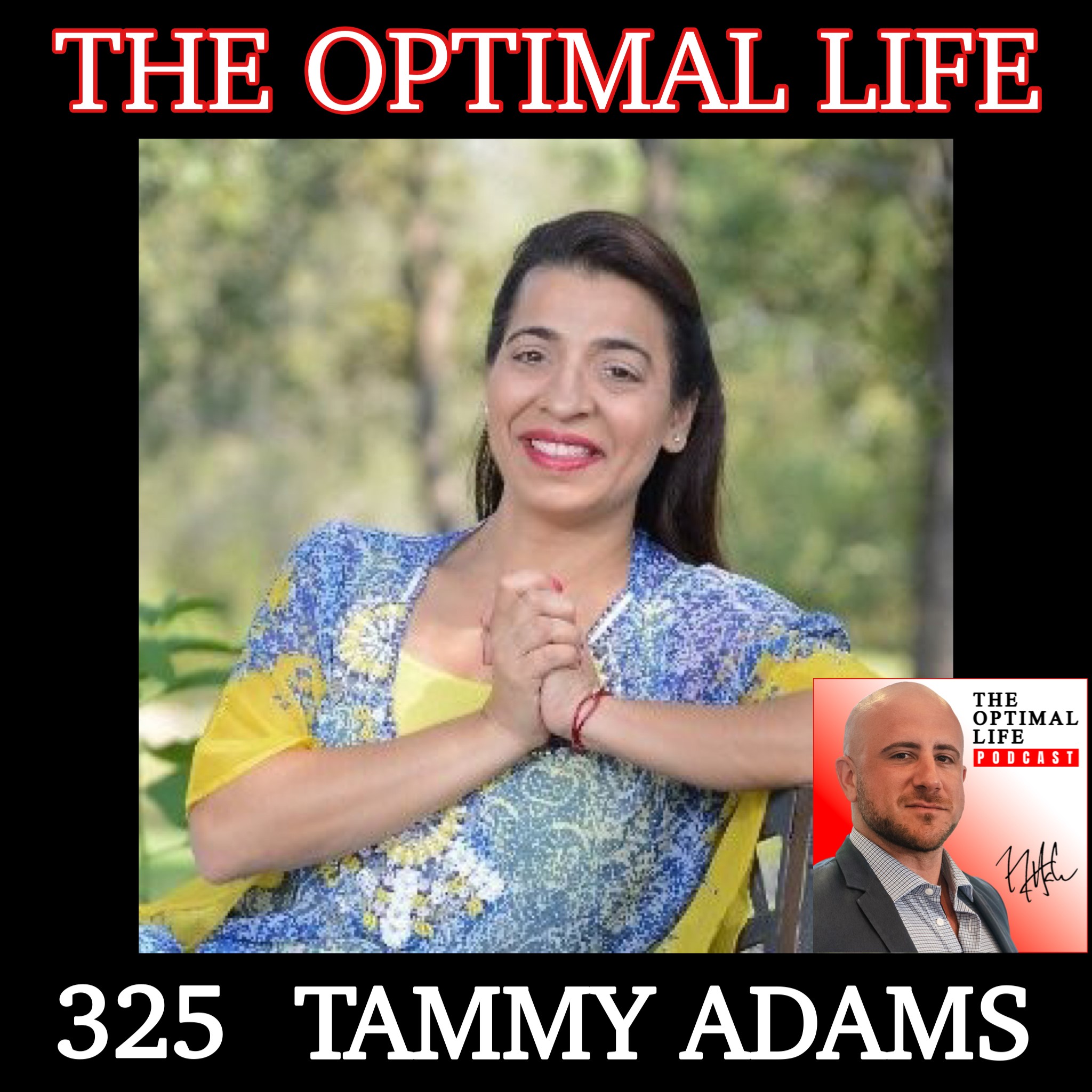 Ep. 325 - Tammy Adams :: Abused Children Need to Know there is Always Hope, Never Give Up – The ...