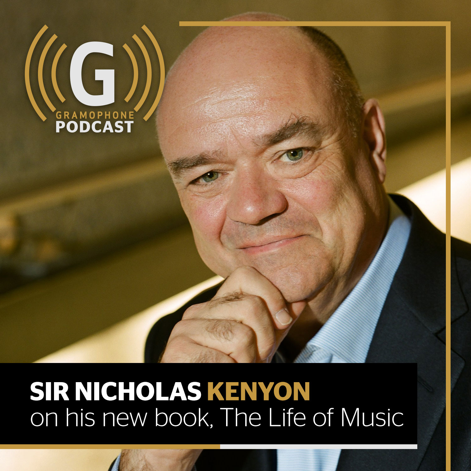Sir Nicholas Kenyon on his new book, The Life of Music – The Gramophone ...