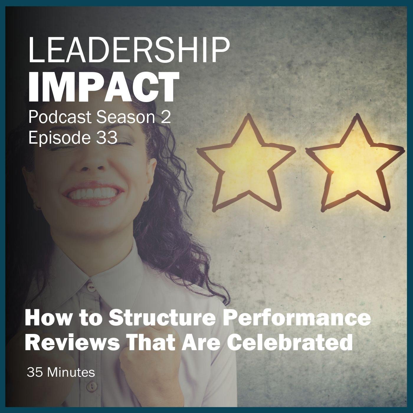 S2 33 | How to Structure Performance Reviews That Are Celebrated ...