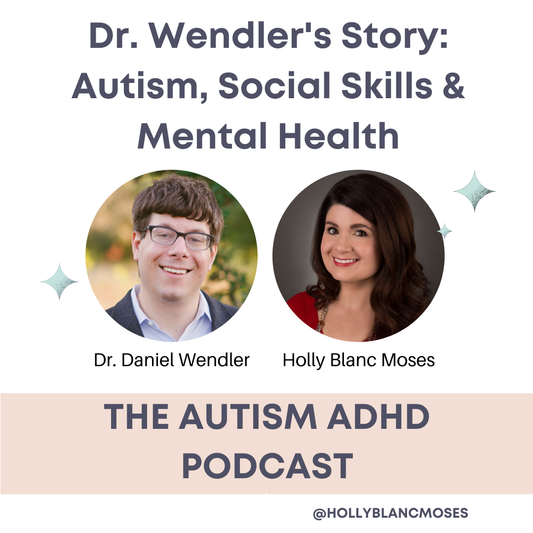 Dr. Wendler's Story: Autism, Social Skills & Mental Health - THE AUTISM ...