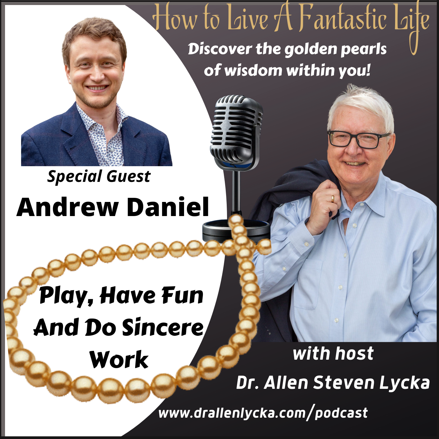 211: Play, Have Fun and Do Sincere Work - Dr. Allen Lycka