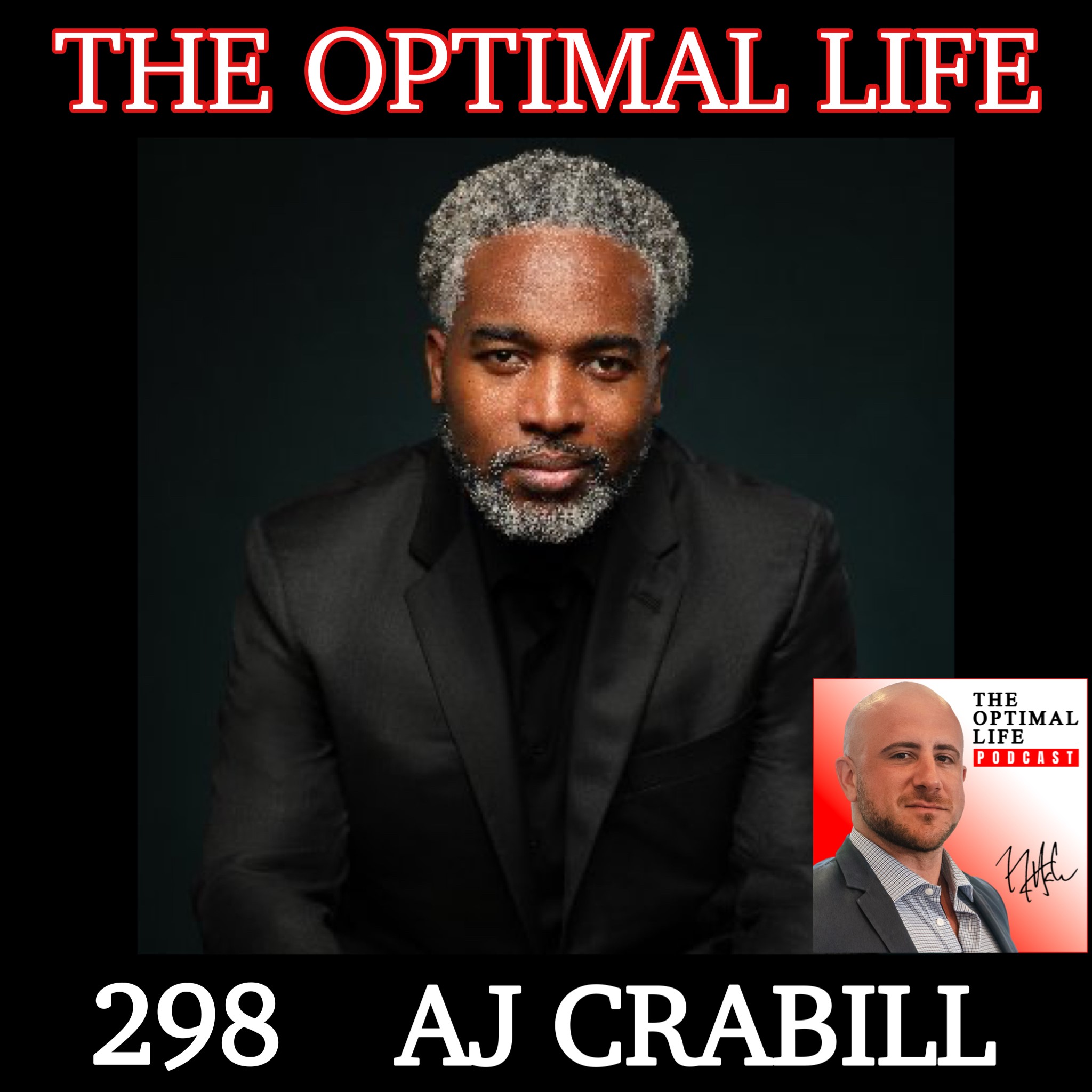 Ep. 298 - AJ Crabill :: Why School Boards Fail – The Optimal Life with ...