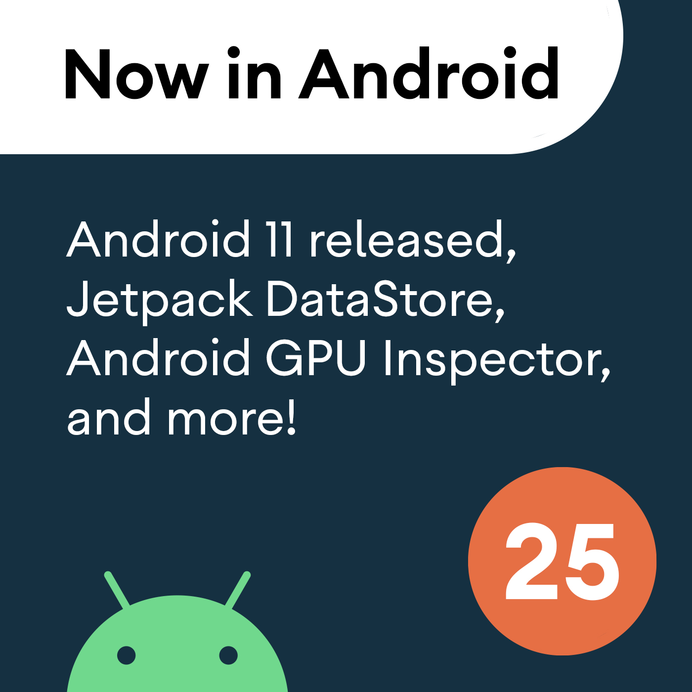 Now in Android: 25 - Android 11 released, Jetpack DataStore, Android GPU Inspector, and more ...
