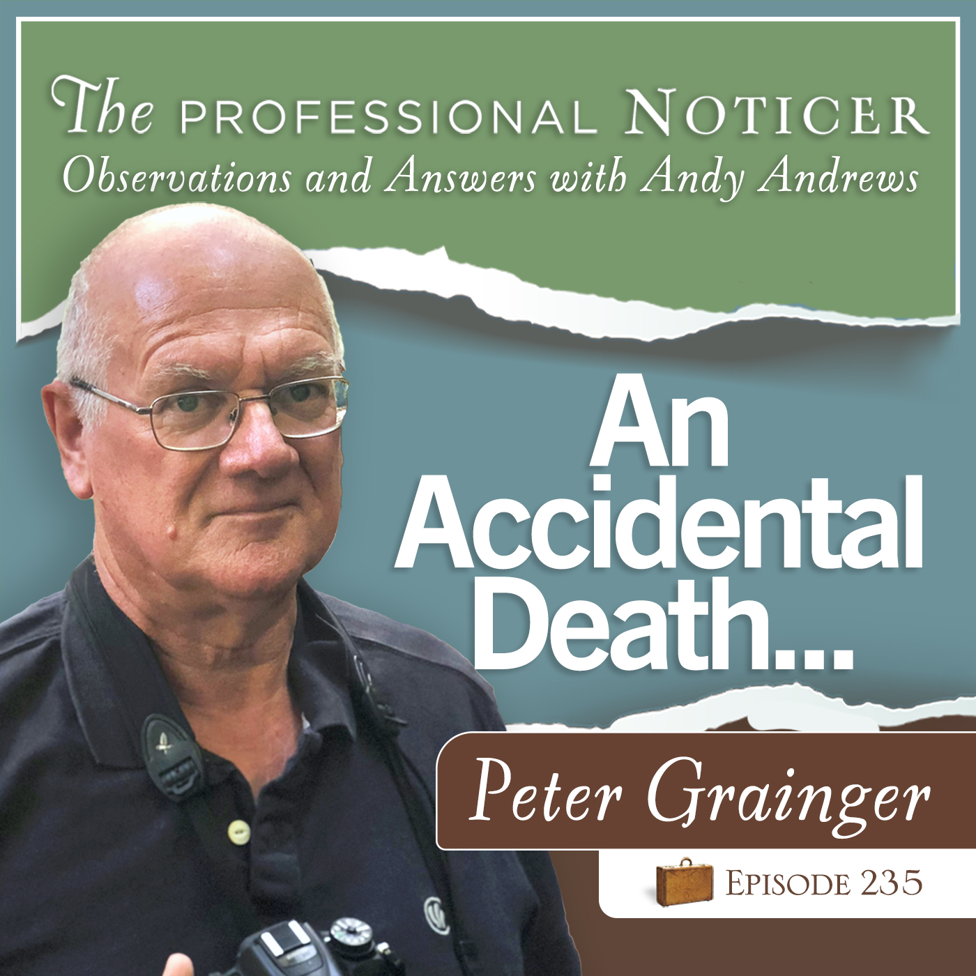 An Accidental Death…with Peter Grainger by The Professional Noticer ...