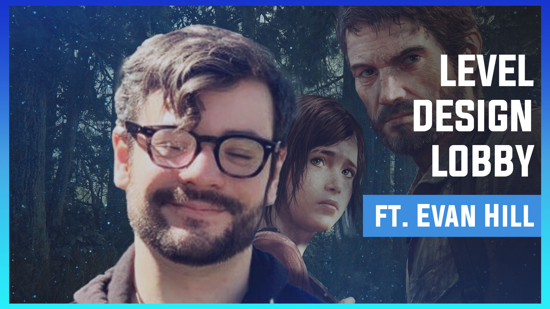 Level Design Lobby - Ep82: Emotional Level Design Evan Hill – Level ...