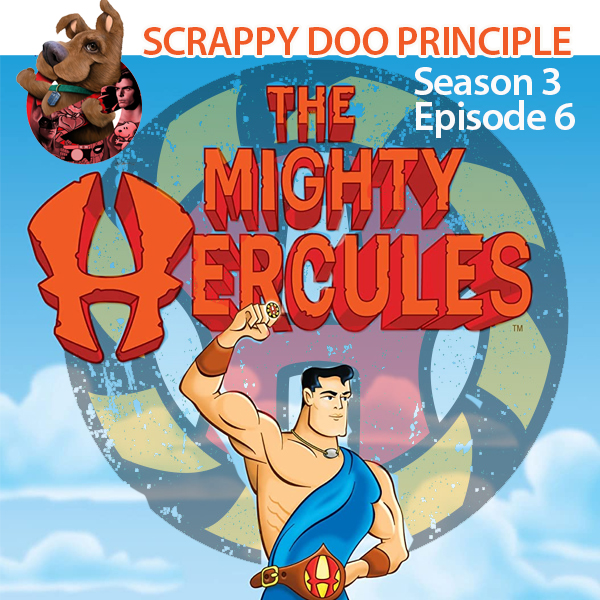 The Mighty Hercules - Scrappy-Doo Principle | Lyssna här | Poddtoppen.se