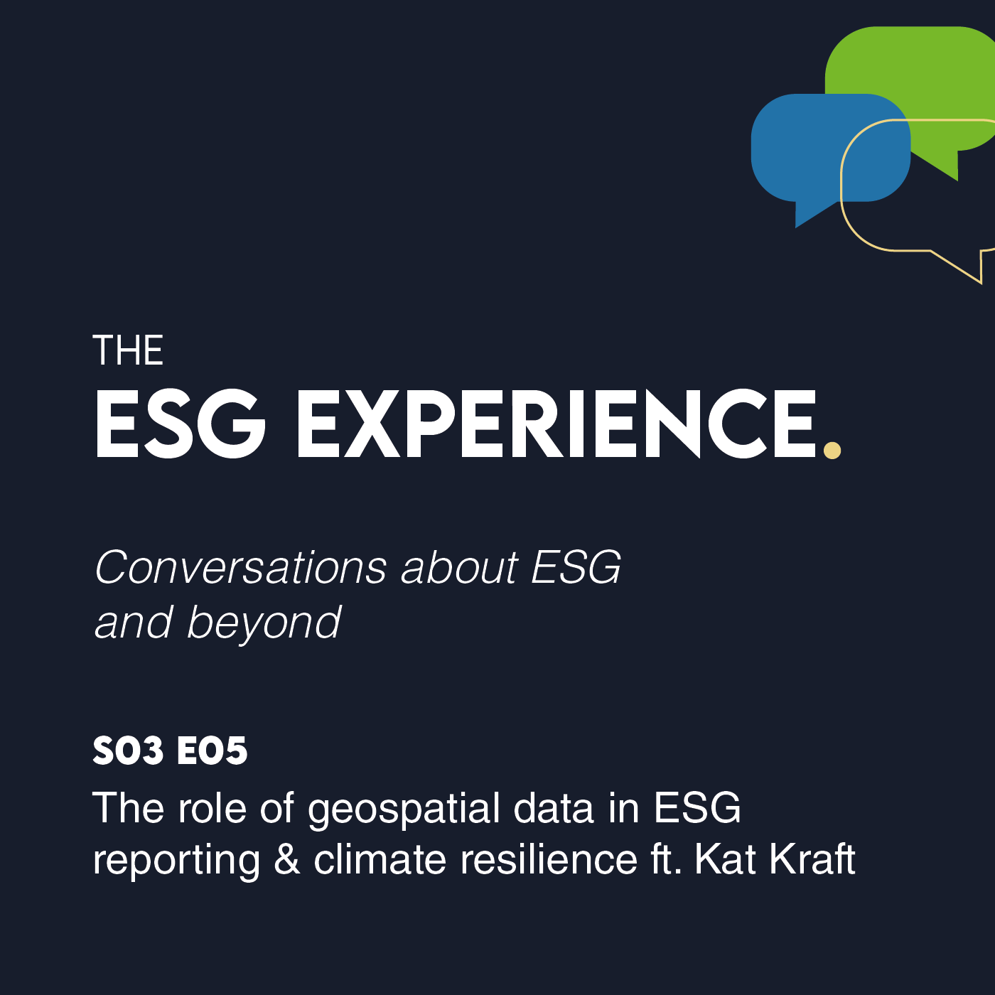 The role of geospatial data in ESG reporting & climate resilience ft. Kat Kraft – The ESG ...