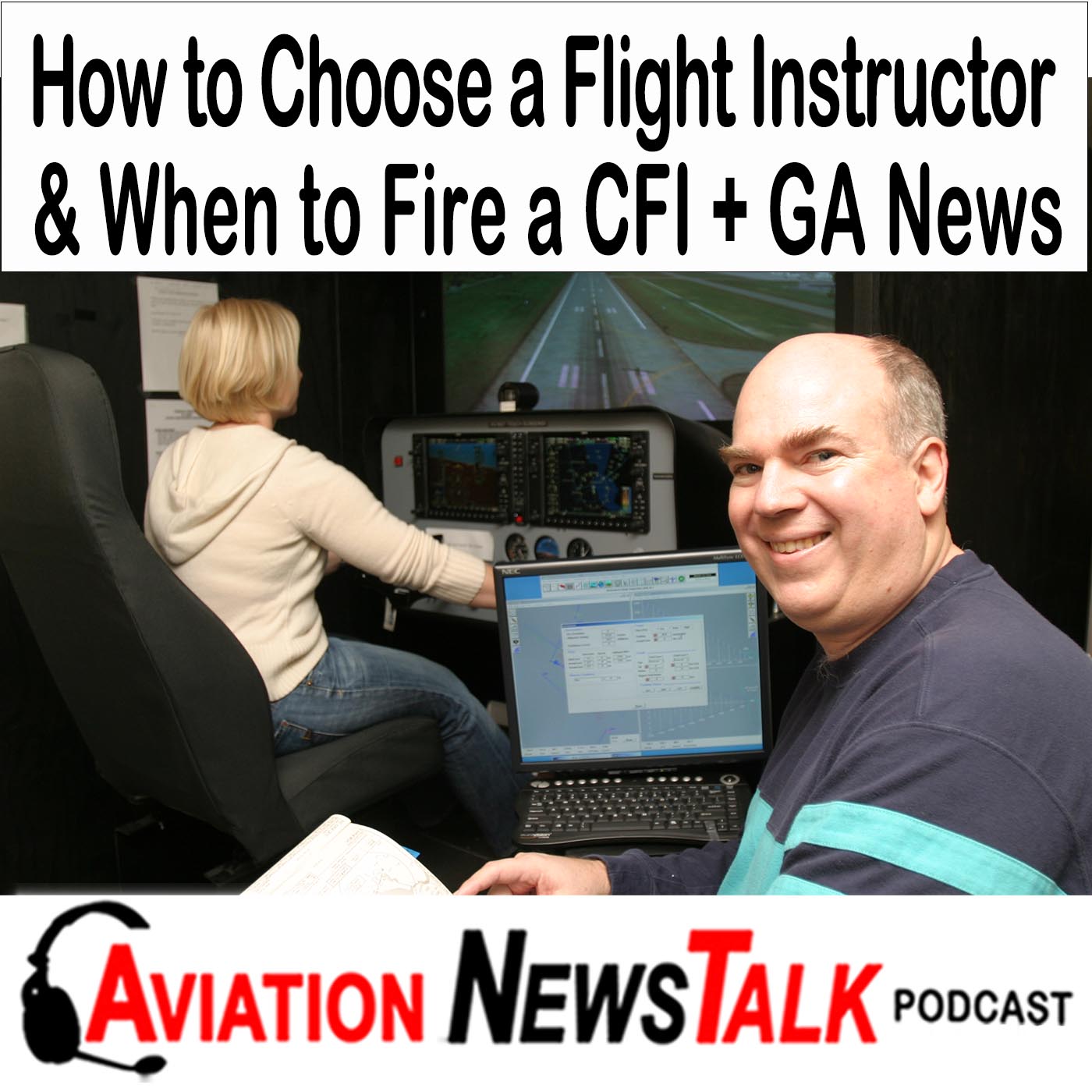 285 How to Choose a Flight Instructor and When to Fire a CFI + GA News ...