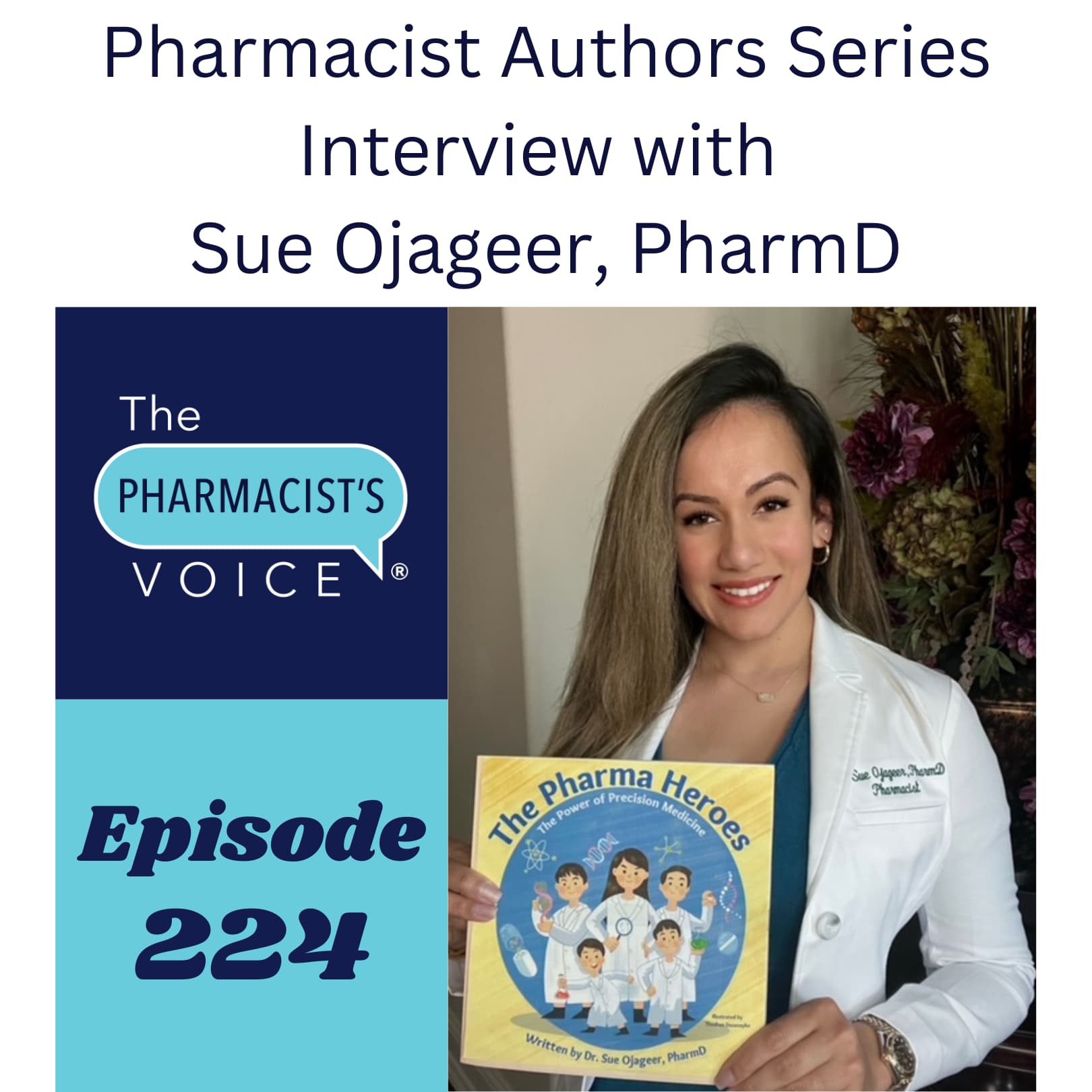 Interview with Sue Ojageer, PharmD - Pharmacist Authors Series (Summer 2023) – Pharmacist's ...
