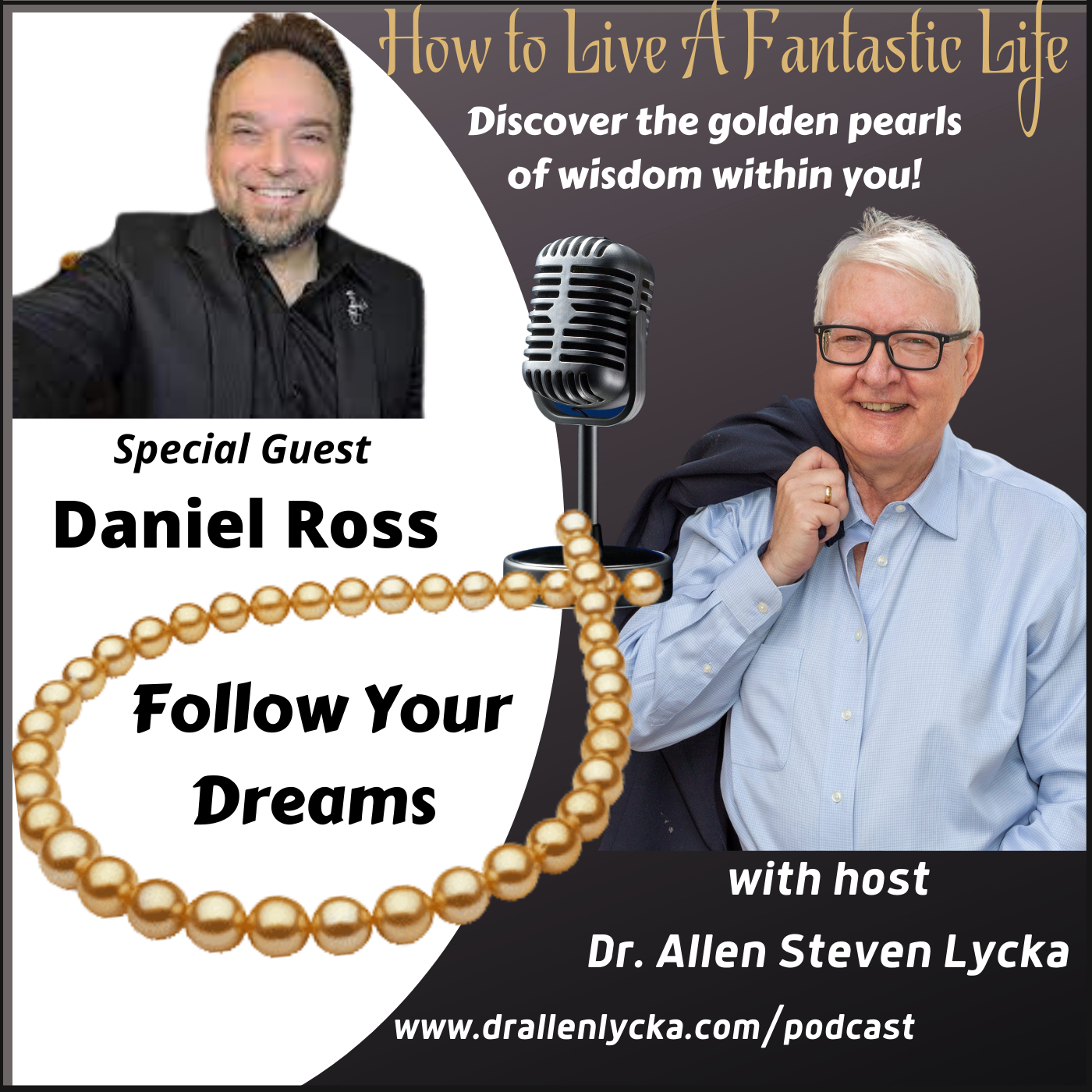 196: Follow Your Dreams - Dr. Allen Lycka