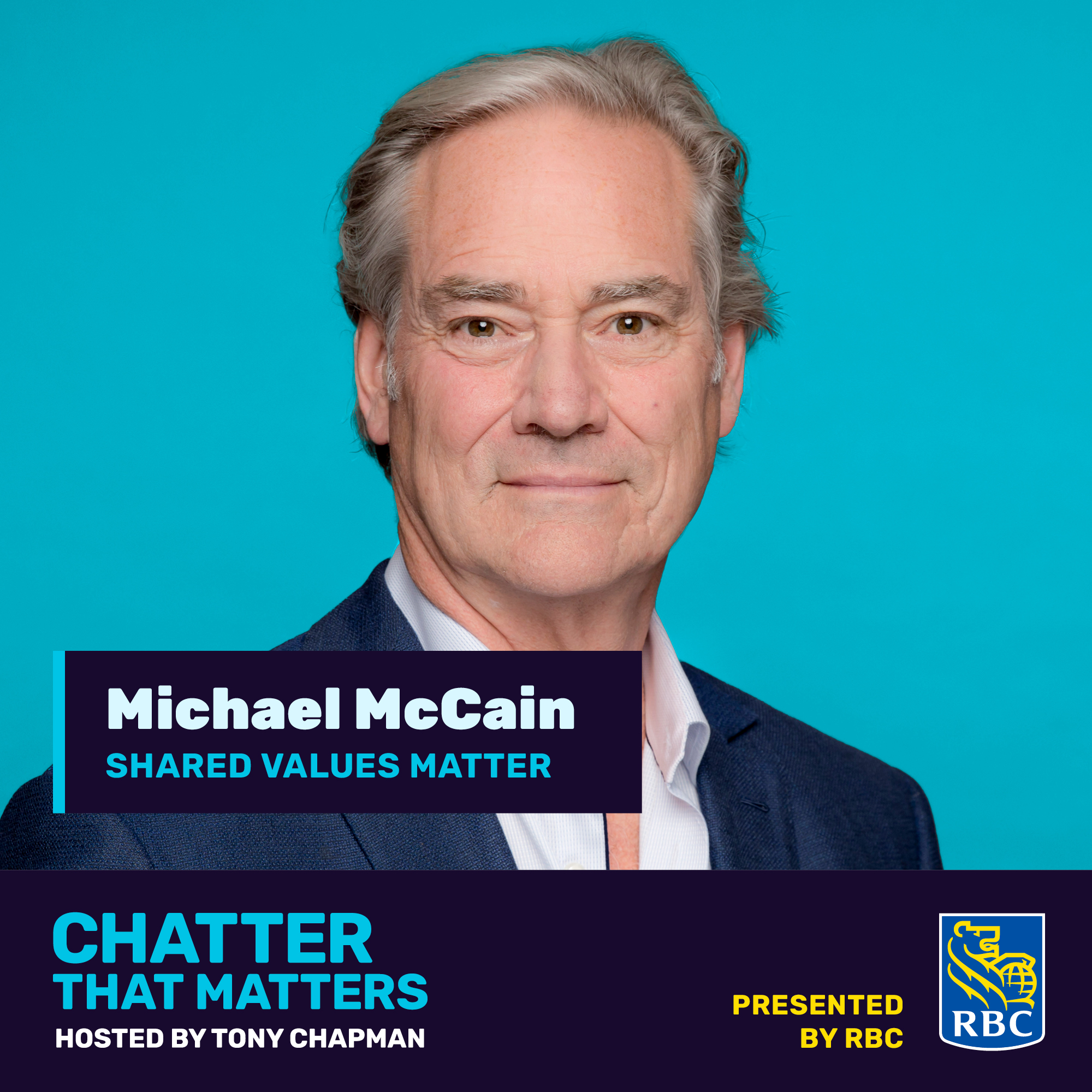 SHARED VALUES MATTER to Michael McCain – Chatter that Matters – Podcast ...