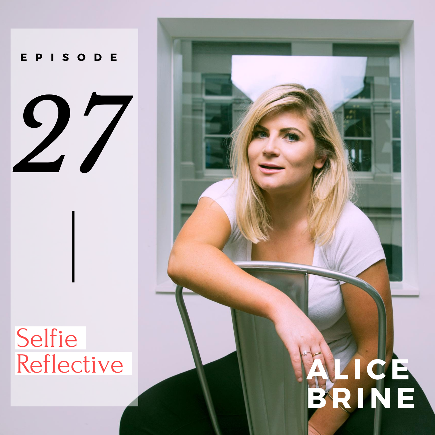 Going Viral - with Alice Brine - Selfie Reflective | Lyssna här ...