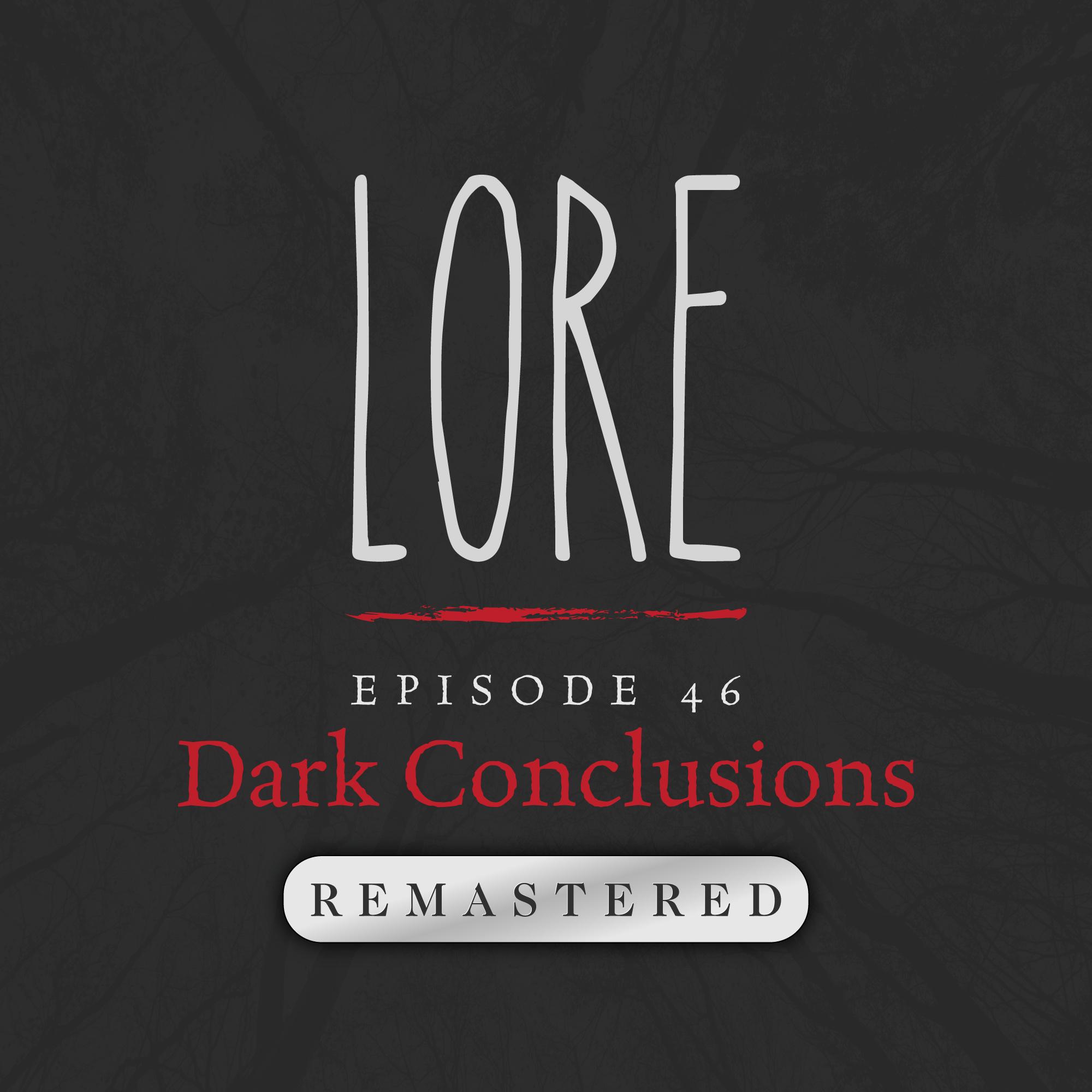 Download - REMASTERED – Episode 46: Dark Conclusions | Podbean