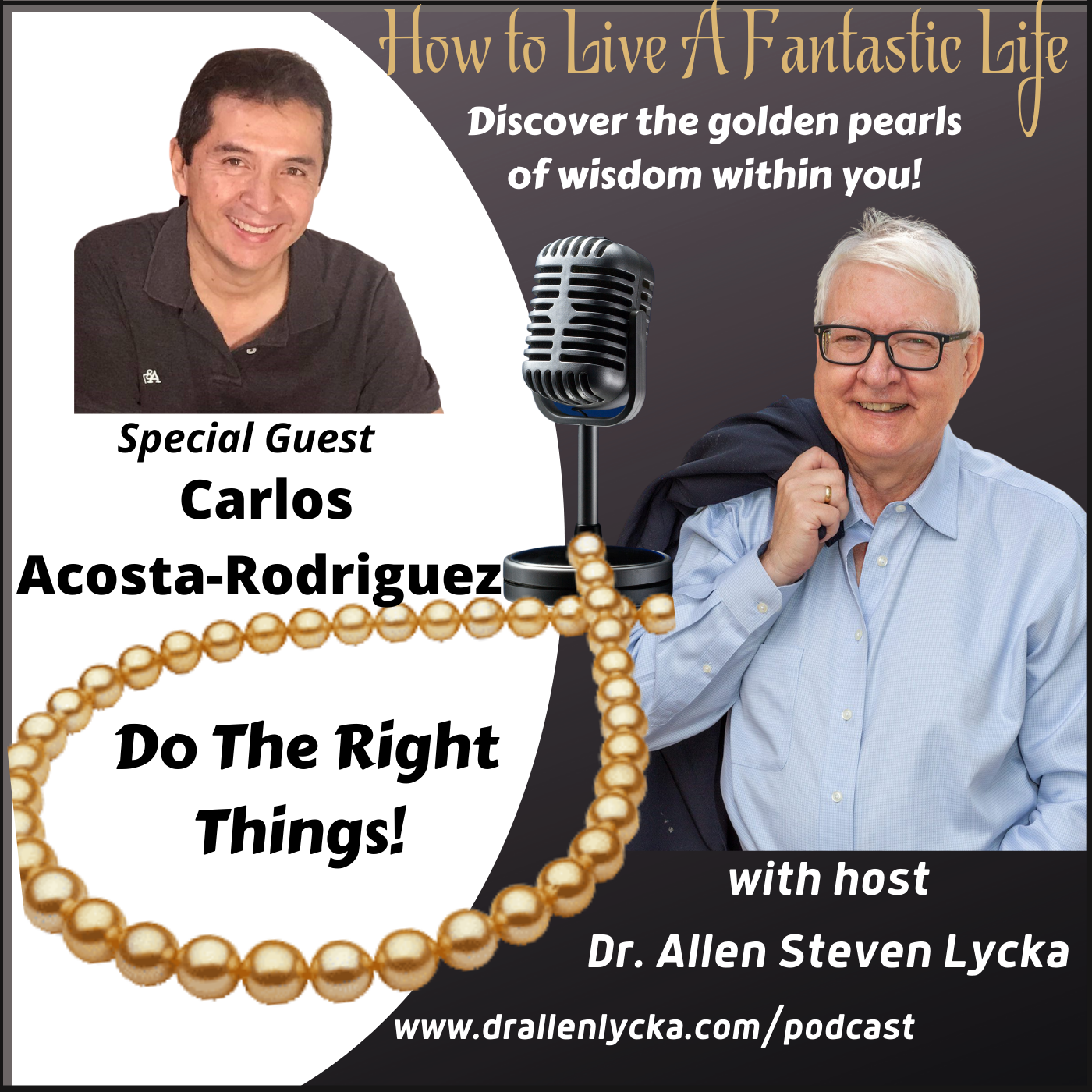 224: Do the Right Things - Dr. Allen Lycka