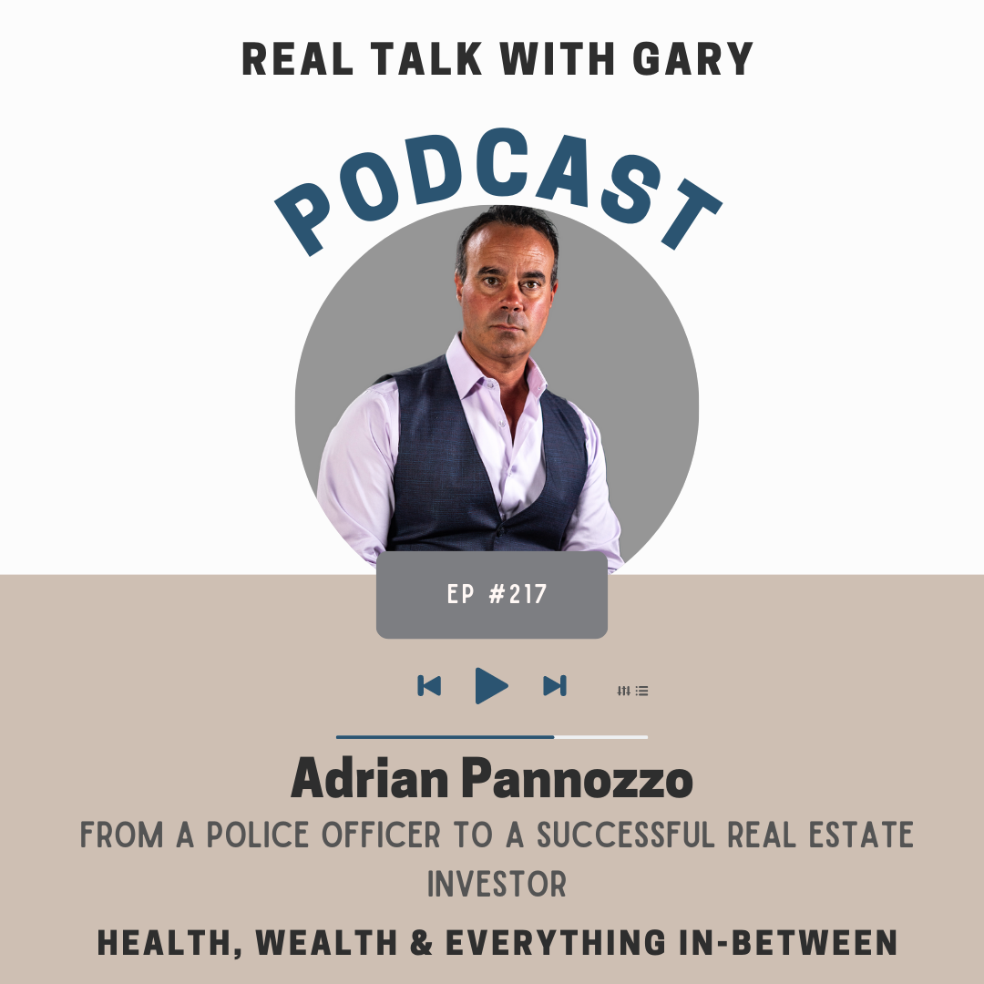 219: Adrian Pannozzo - From A Police Officer To A Successful Real Estate Investor – Real Talk ...