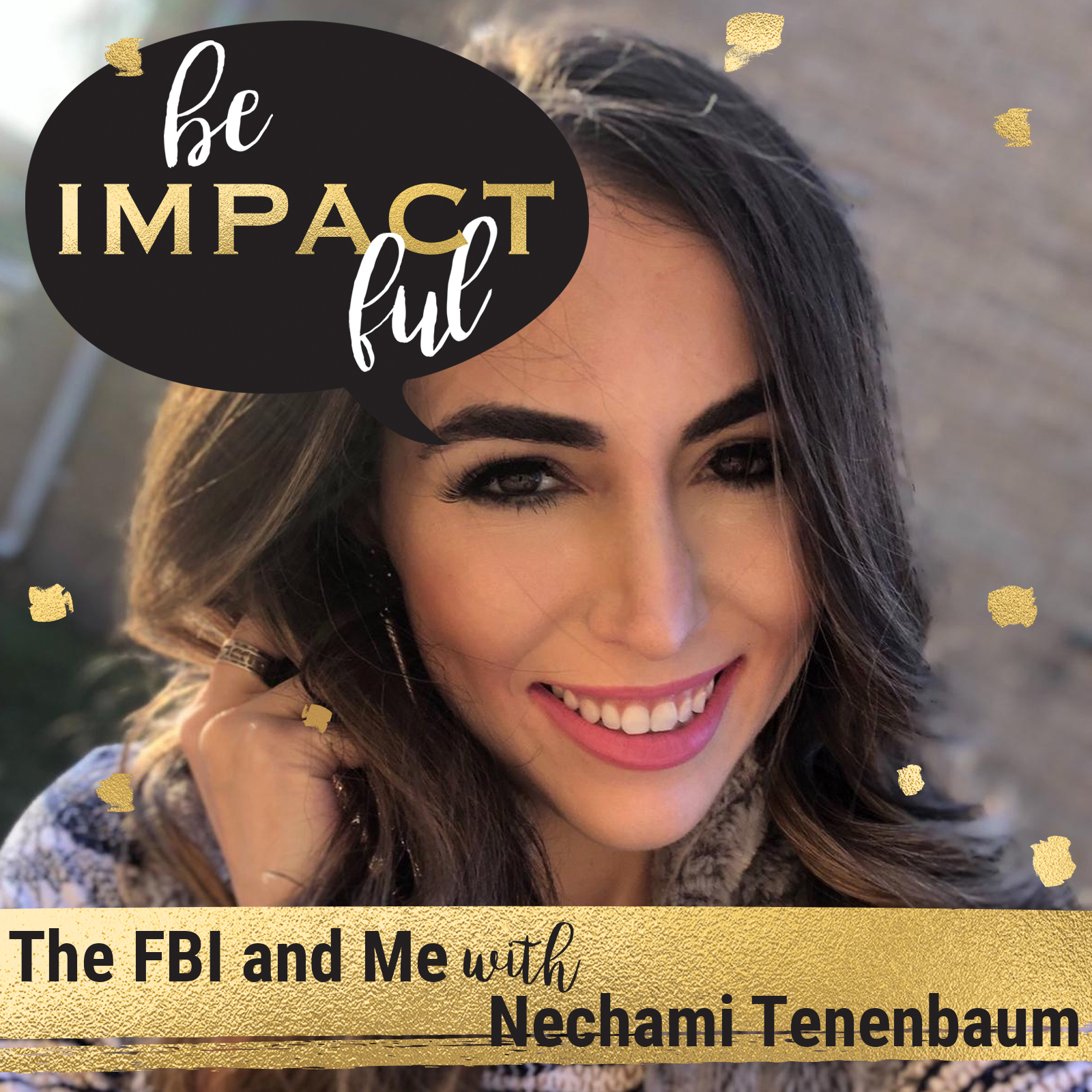 The FBI and Me with Nechami Tenenbaum - Be Impactful by Impact Fashion ...