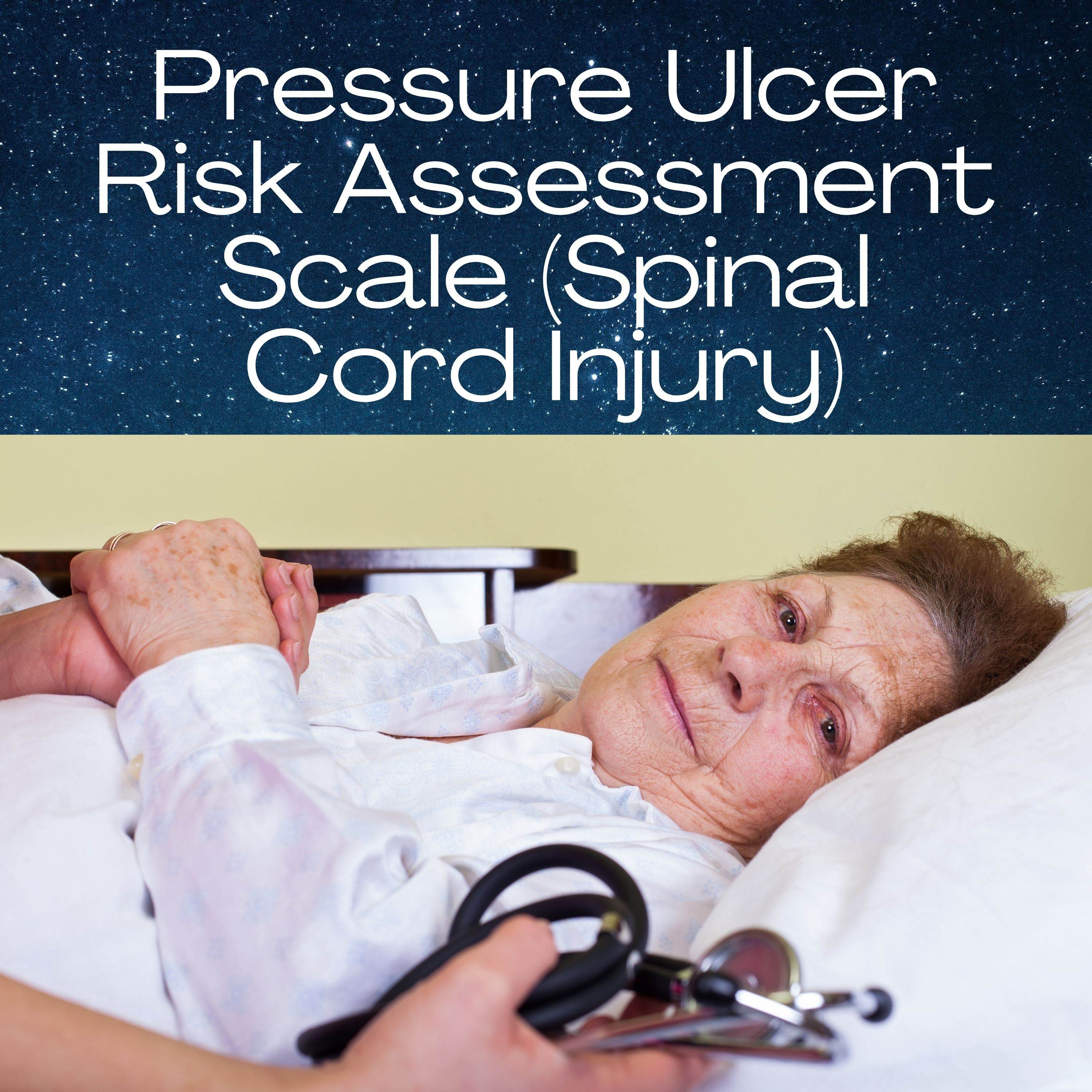 Pressure Ulcer Risk Assessment Scale Spinal Cord Injury By pressure-ulcer-risk-assessment-scale-spinal-cord-injury-by
