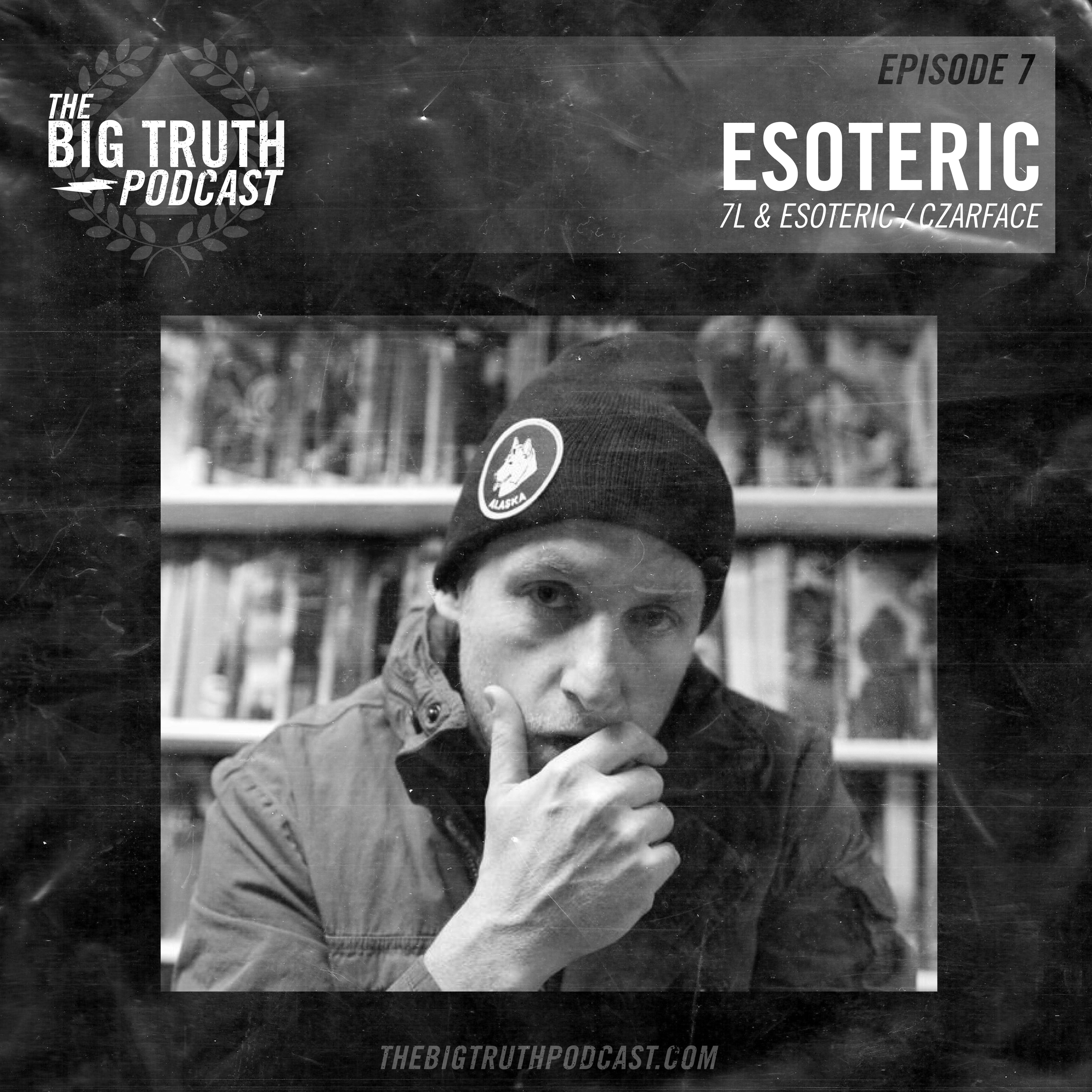 #7 - Esoteric / Czarface, 7L & Esoteric – The Big Truth Podcast ...