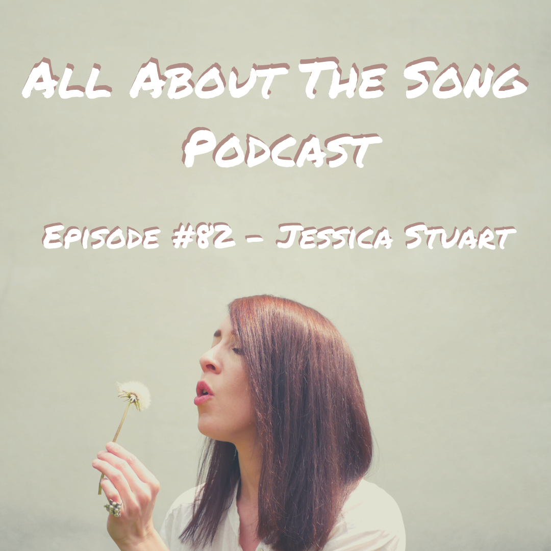 Episode #82 - Jessica Stuart - All About The Song | Lyssna här ...