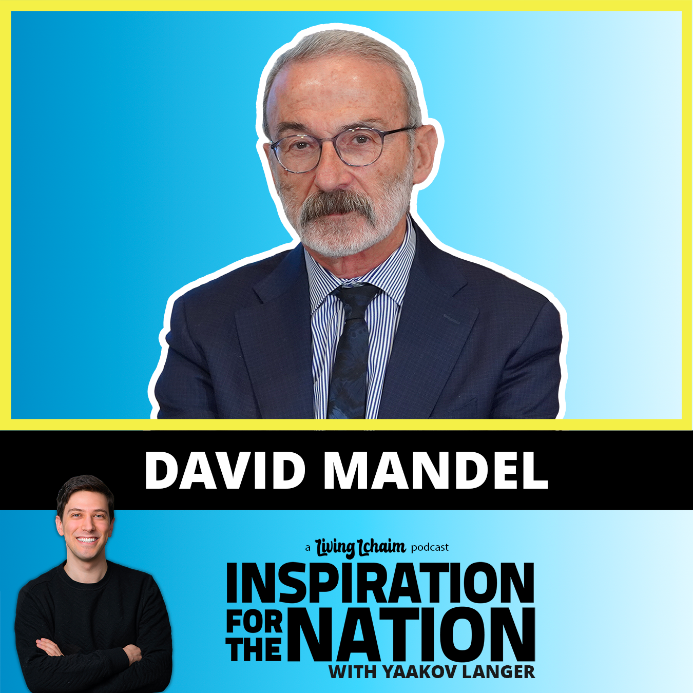 David Mandel: The Man Who Never Gives Up | CEO of Ohel – Inspiration for the Nation with Yaakov ...