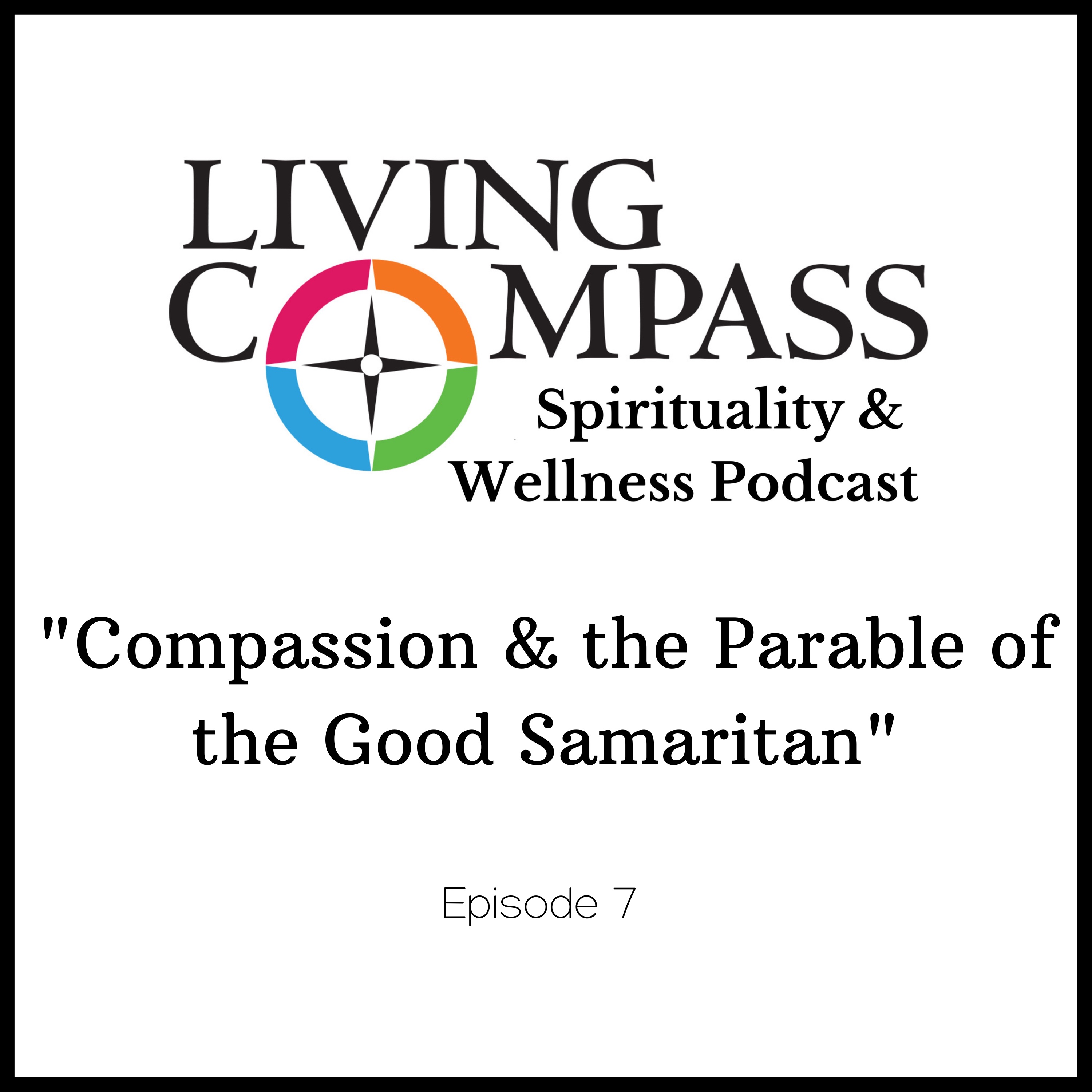 Compassion and the Parable of the Good Samaritan – Living Compass ...