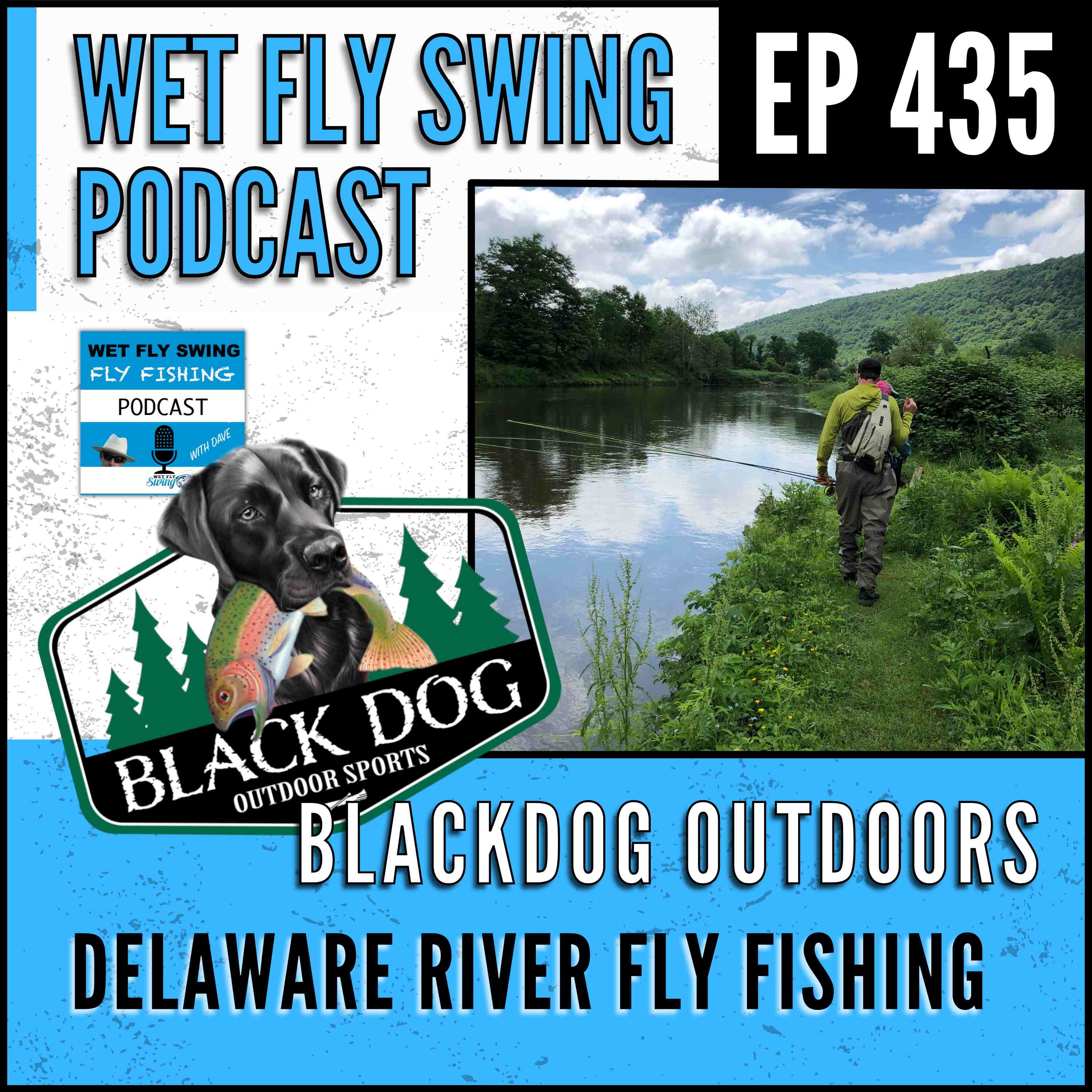 WFS 435 - Delaware River Fly Fishing with Scott Meyer and Steve Borst ...