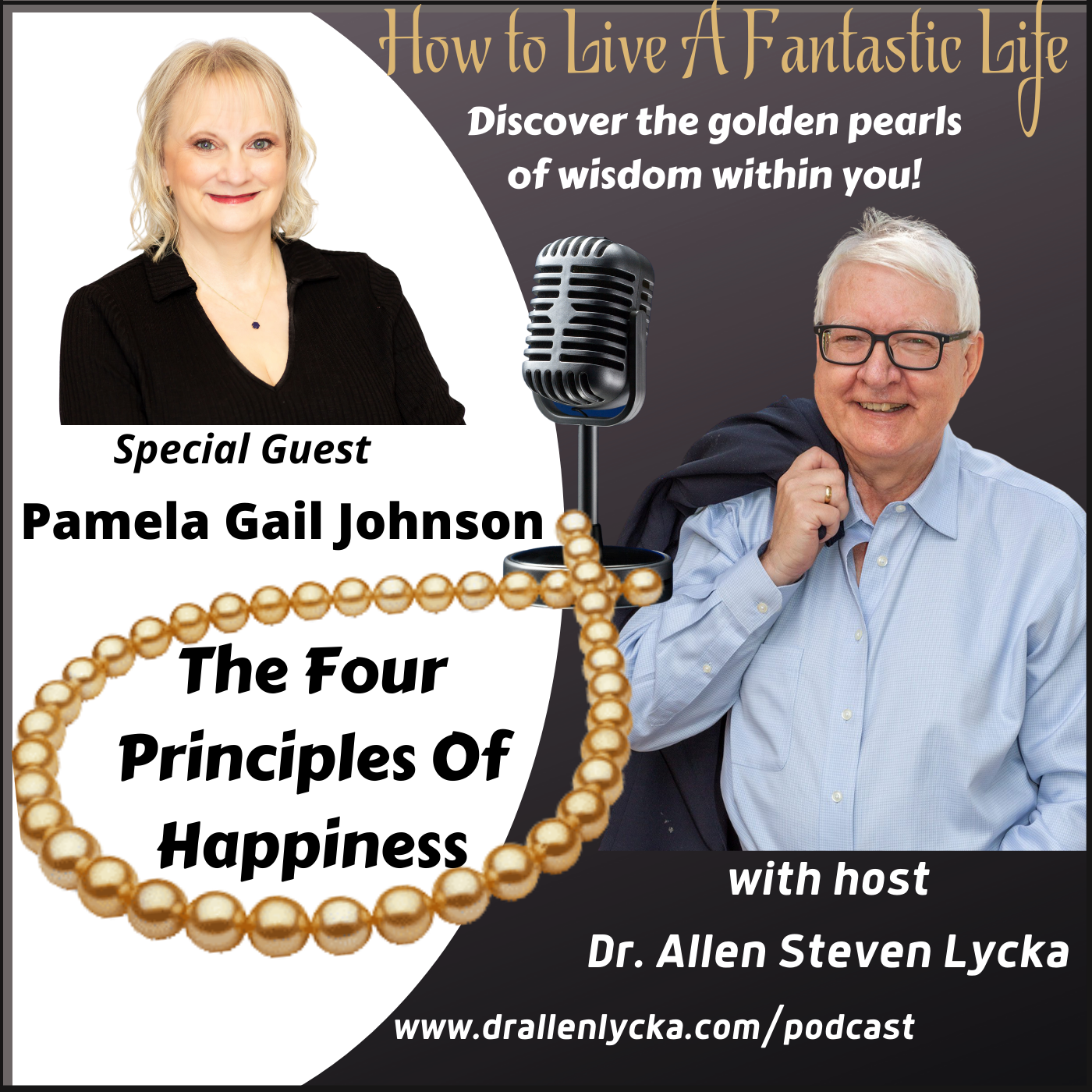 197: The Four Principles of Happiness - Dr. Allen Lycka