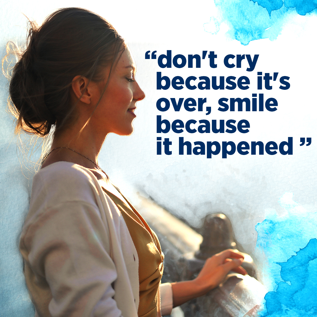 #337 Happiness - “Don’t Cry Because It’s Over, Smile Because It ...