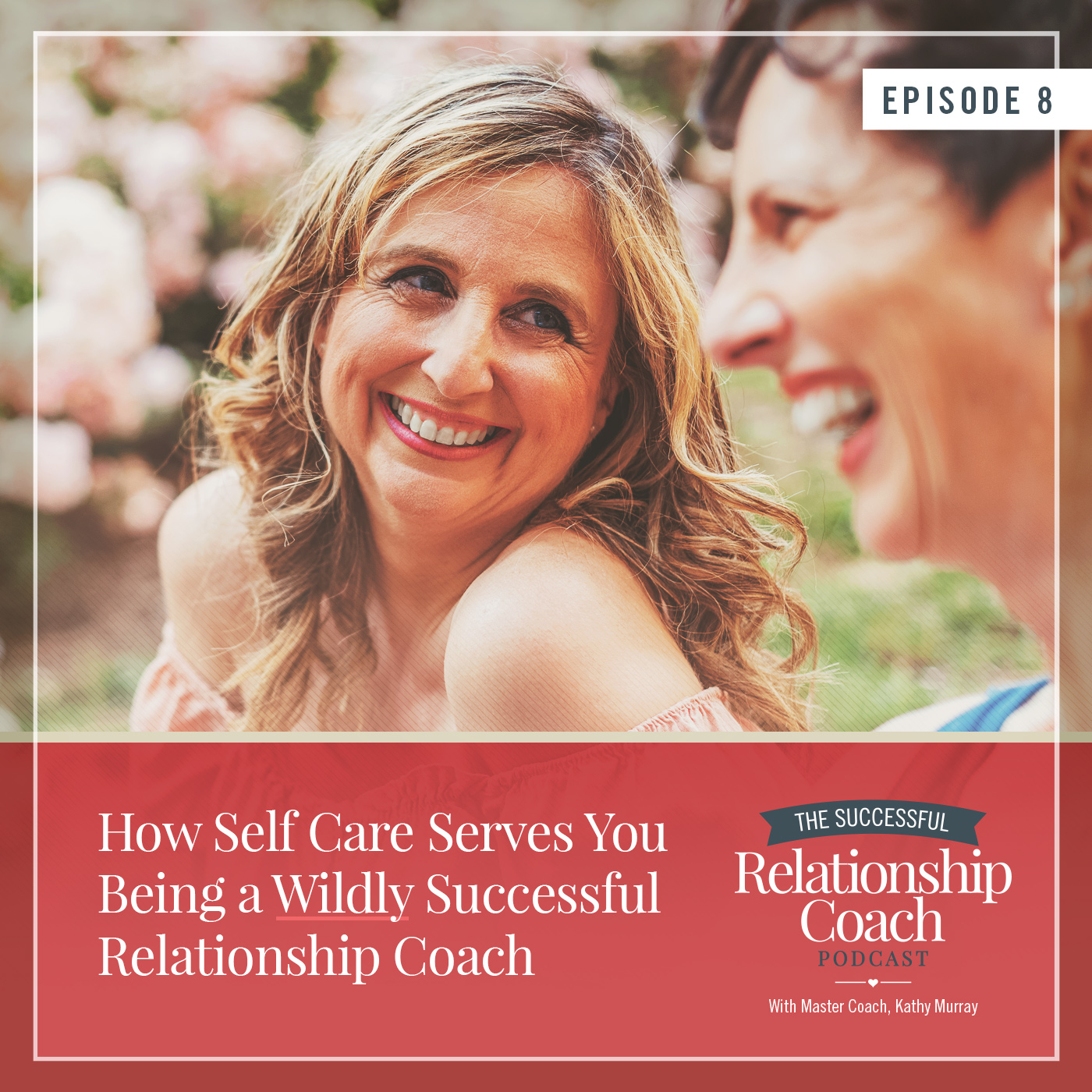 How Self Care serves you being a wildly successful relationship coach ...