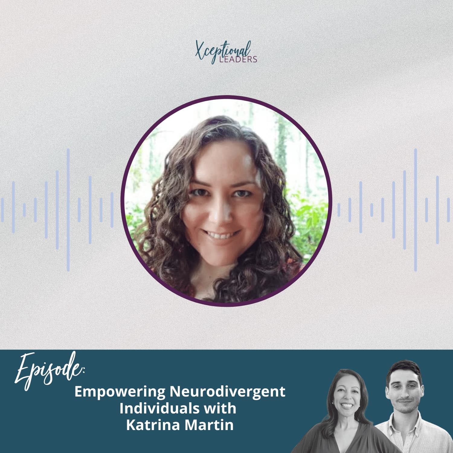 Empowering Neurodivergent Individuals with Katrina Martin | Xceptional ...