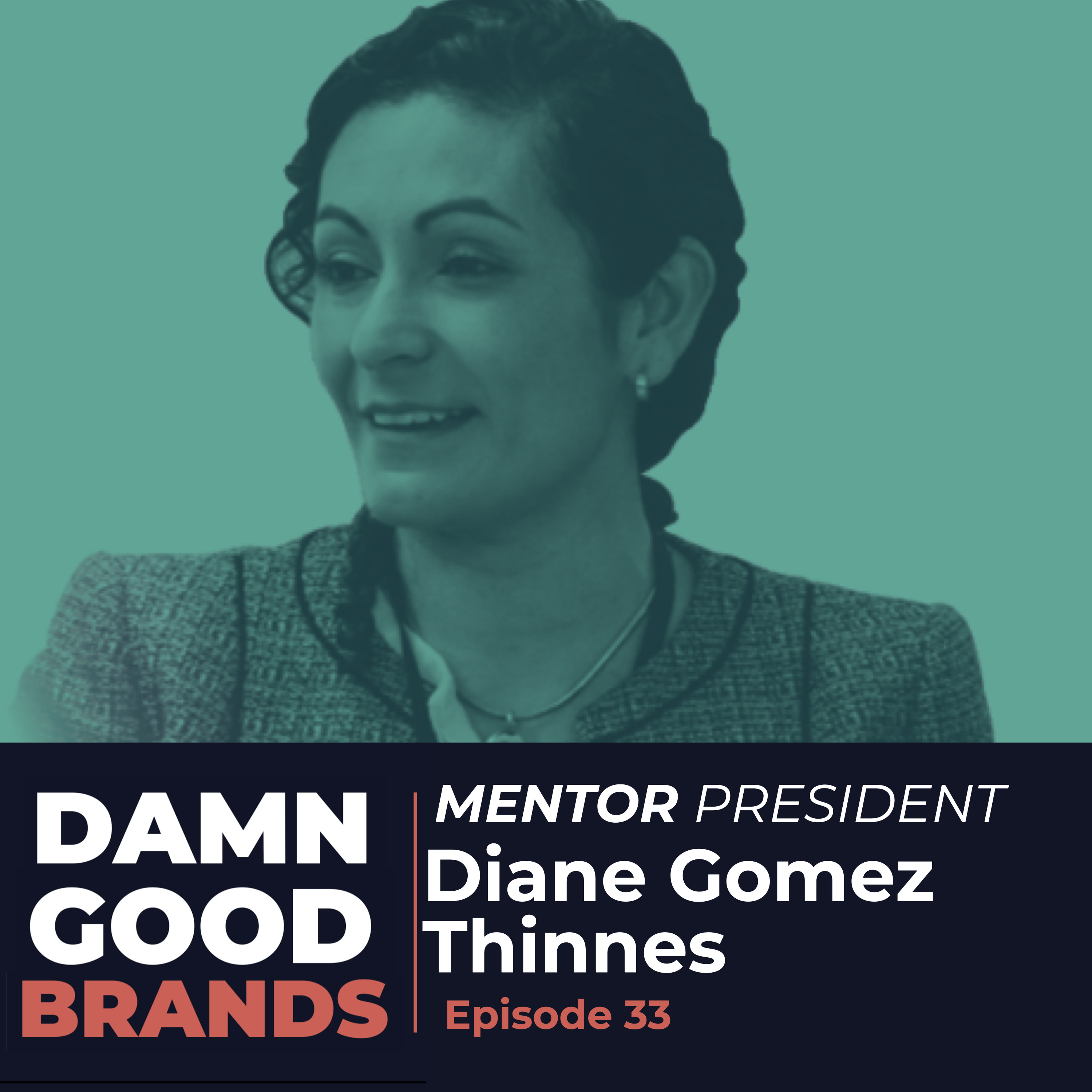 Mentor by J&J President, Diane Gomez Thinnes by Damn Good Brands ...