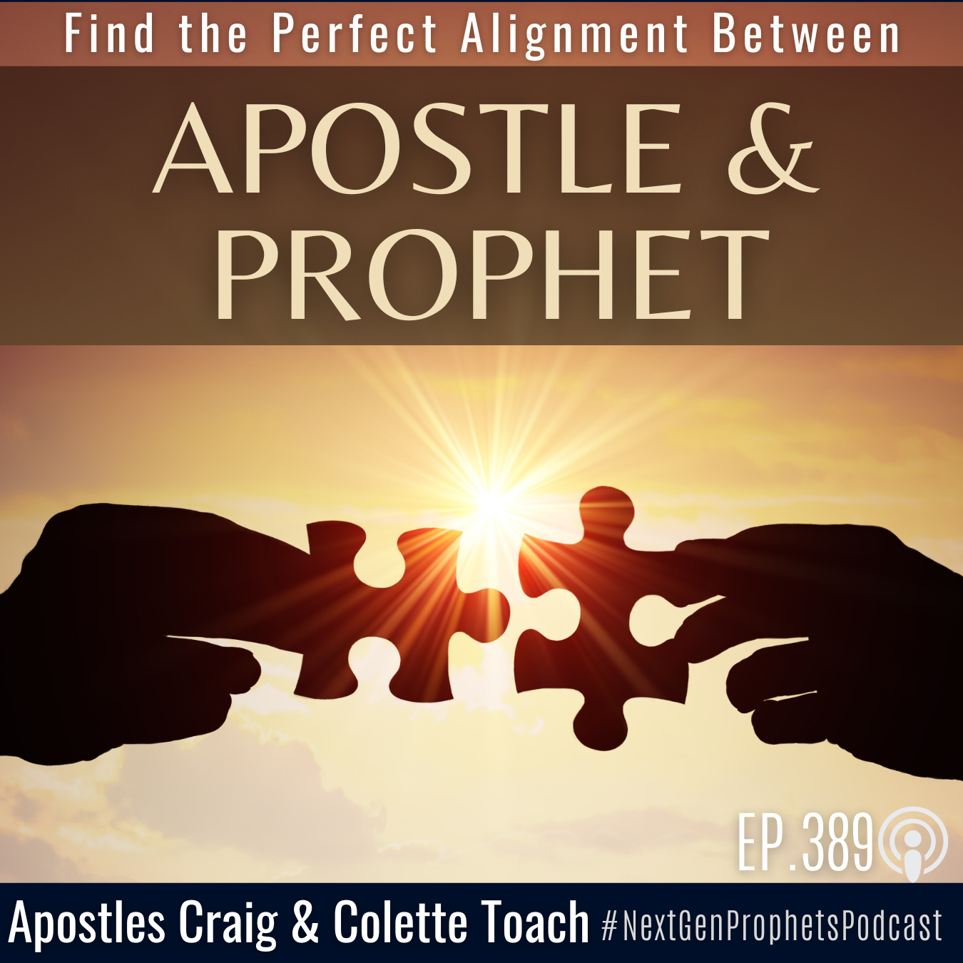 Find the Perfect Alignment Between Apostle and Prophet (Ep. 389) – Next ...