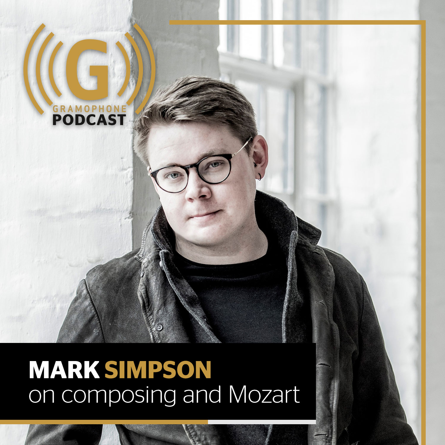 Mark Simpson on composing and Mozart – The Gramophone podcast – Podcast – Podtail